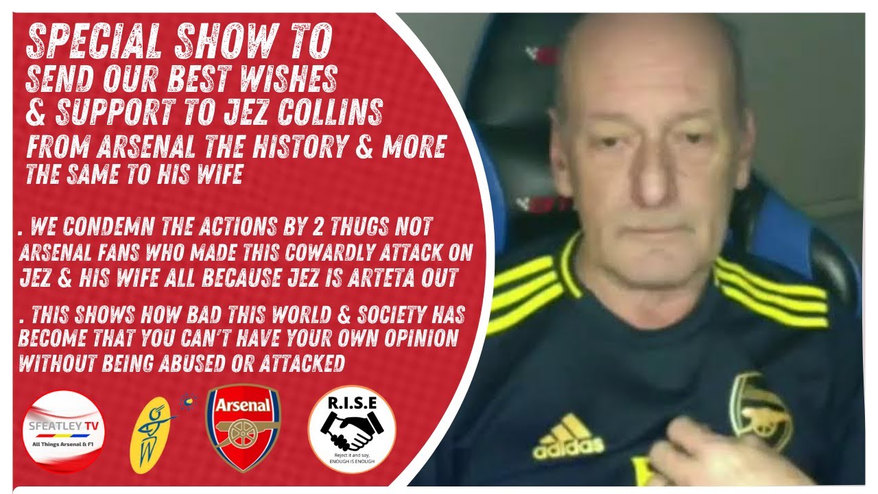 Supporting Our Friend Jez & His Wife | Attacked For Being #ArtetaOut ...