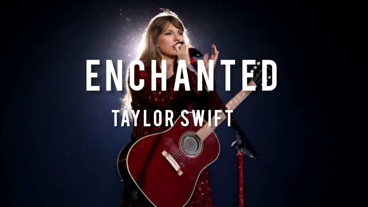 Taylor Swift - Enchanted (Lyrics) - YouTube
