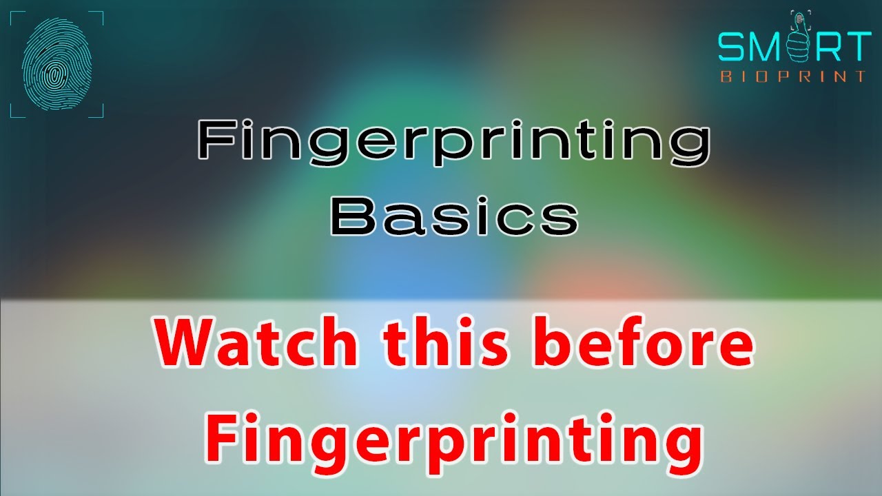 Fingerprinting Basics - YouTube