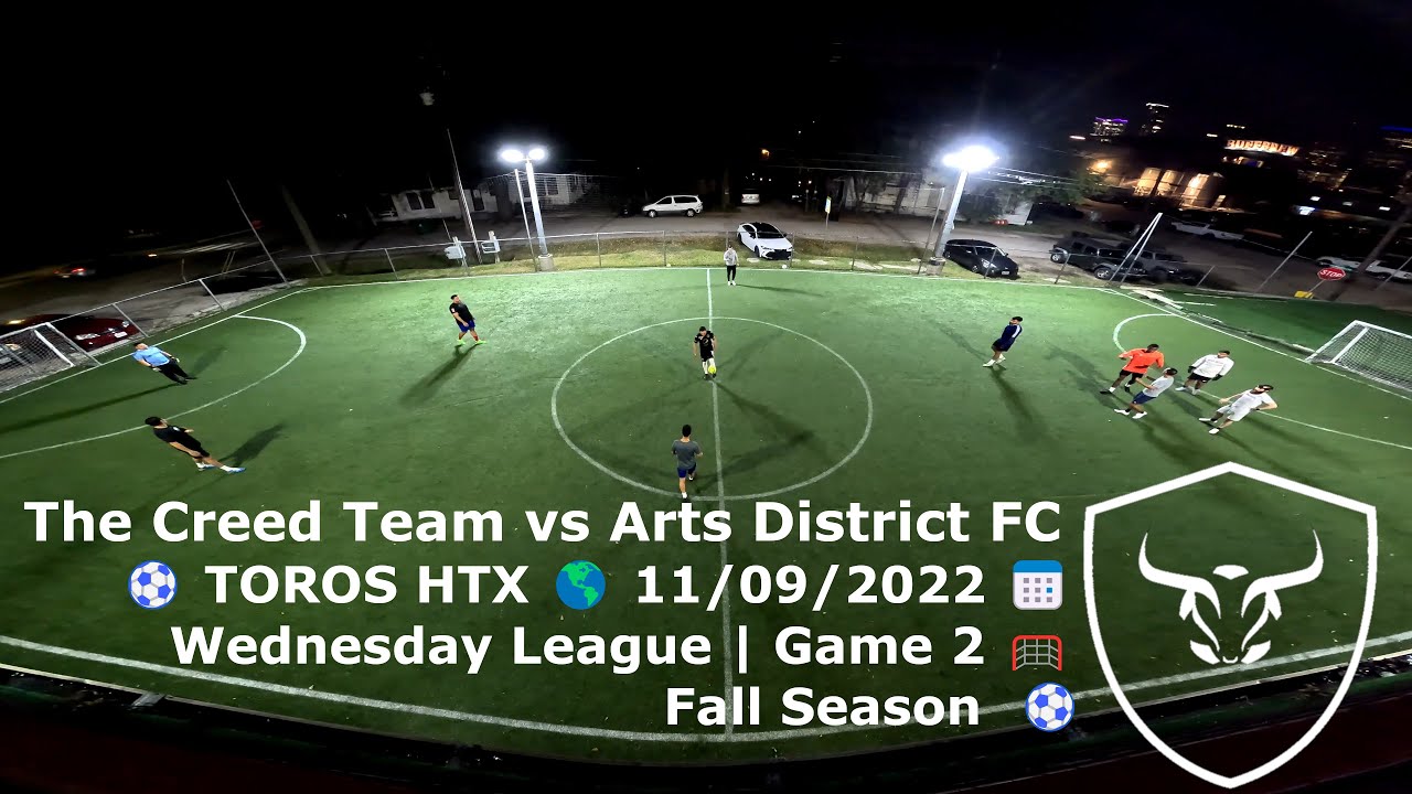 The Creed Team vs Arts District FC ⚽ Toros HTX 🌎 Wednesday League 🥅 11 ...
