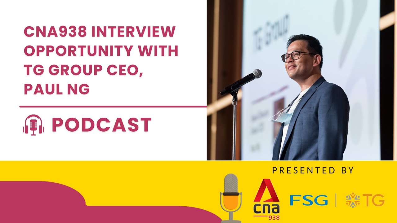 CNA938 Interview Opportunity with TG Group CEO, Paul Ng - YouTube