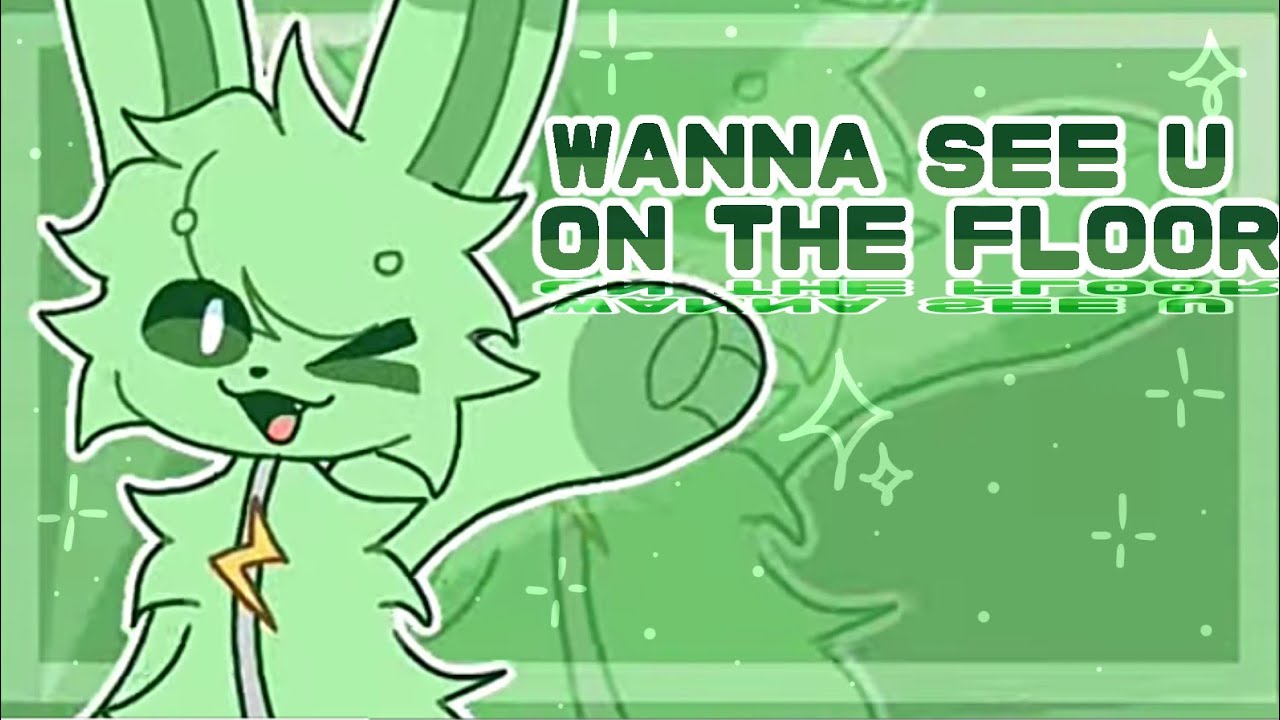 WANNA SEE YOU ON THE FLOOR || Animation Meme || Hoppy Hopscotch ...