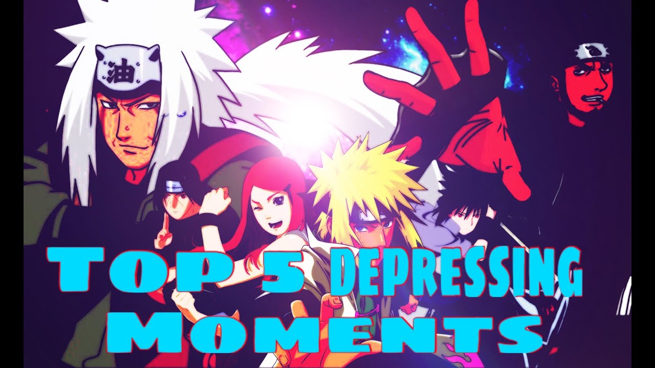 Top 5 Most depressing Naruto Shippuden Moments! - YouTube