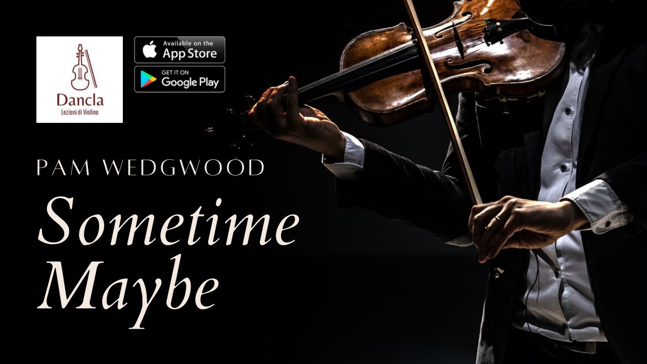 Sometime Maybe Pam Wedgwood Violin C3 Grade 4 Abrsm| Dancla App - YouTube