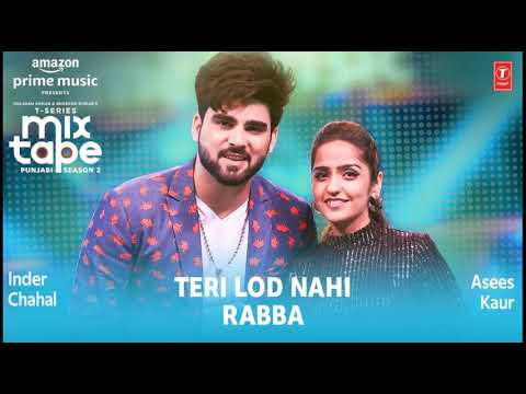 Teri Lod Nahi / Rabba | Asees Kaur, Inder Chahal | Mixtape Punjabi Season 2 | Radhika & Vinay