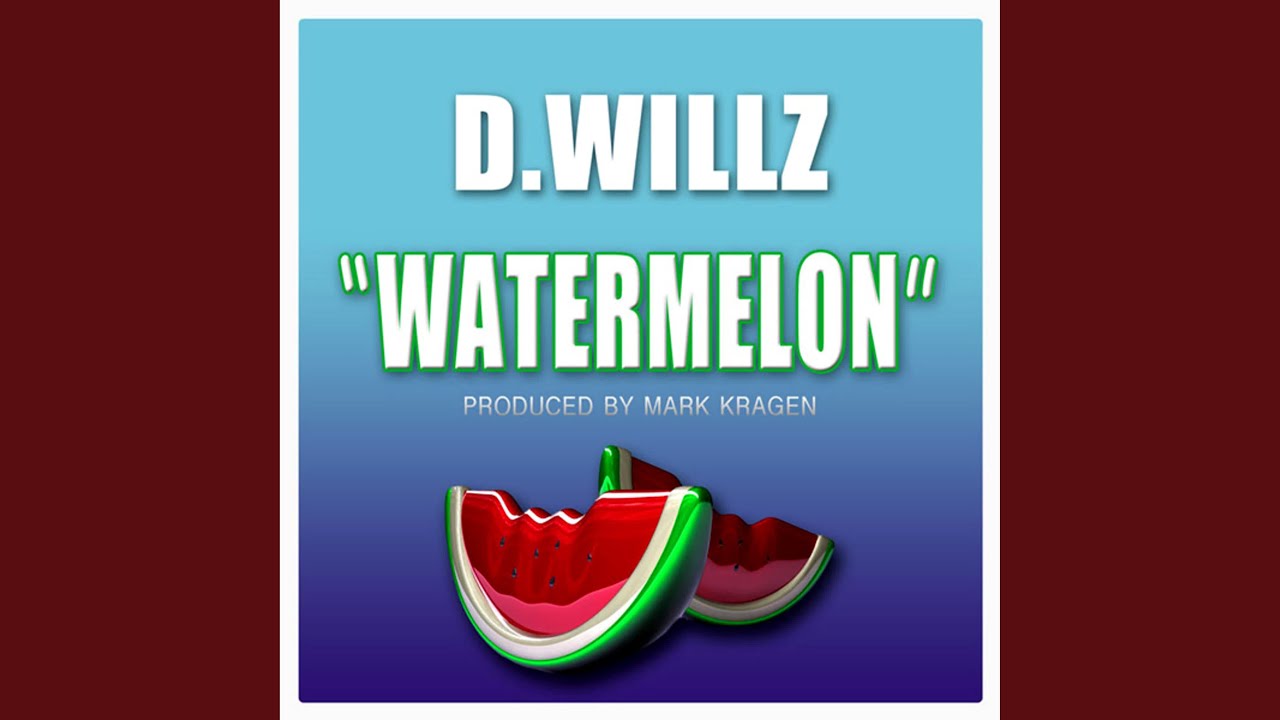 Watermelon (Dirty) - YouTube