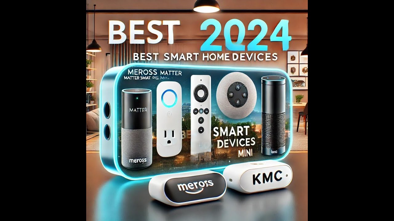 Top 10 Smart Home Devices 2024 | Meross, Amazon Echo, EIGHTREE & More ...