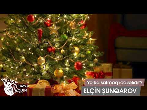 Yolka satmaq icazəlidir? Elçin Şunqarov. (21/12/2021)