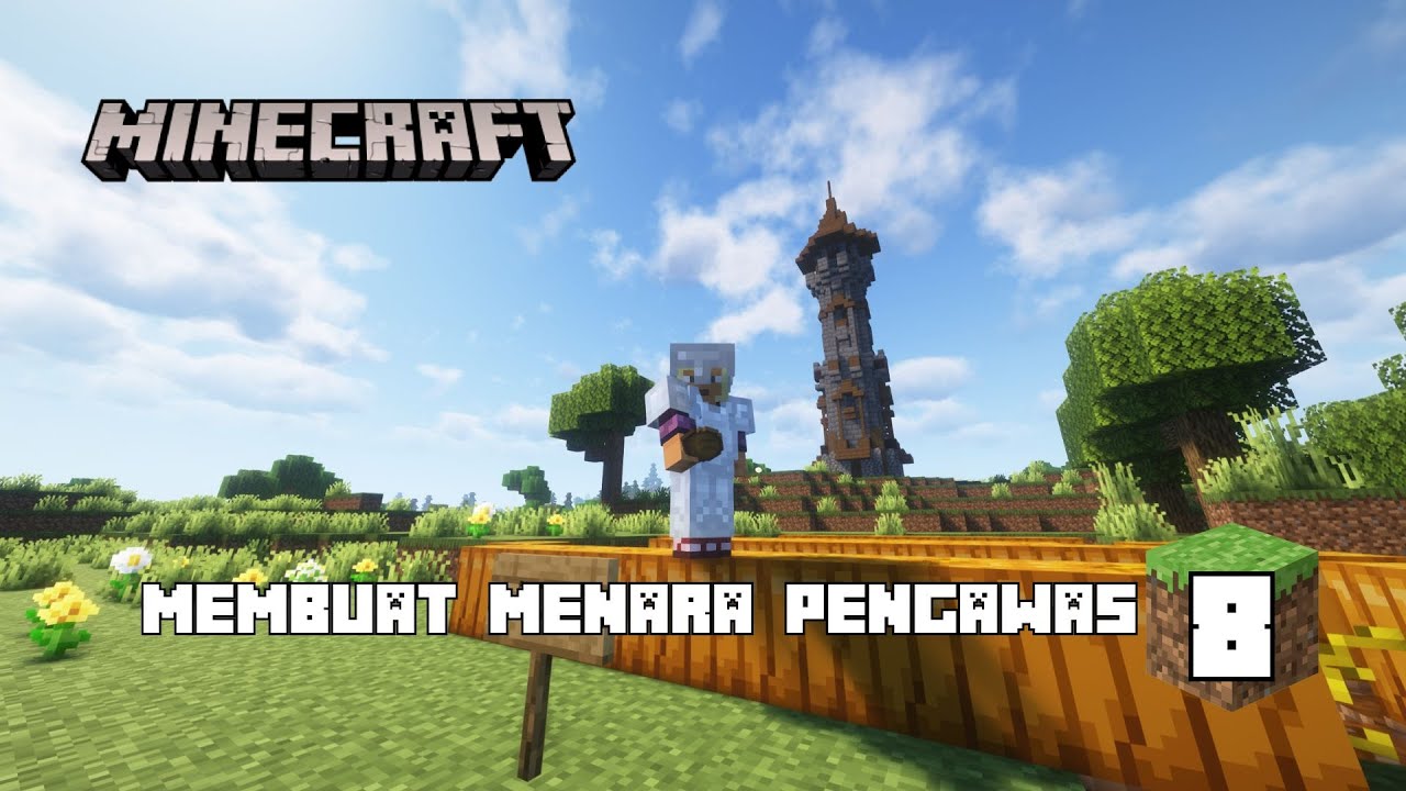 MEMBANGUN TOWER PENGAWAS! #08 - MINECRAFT SURVIVAL INDONESIA - YouTube