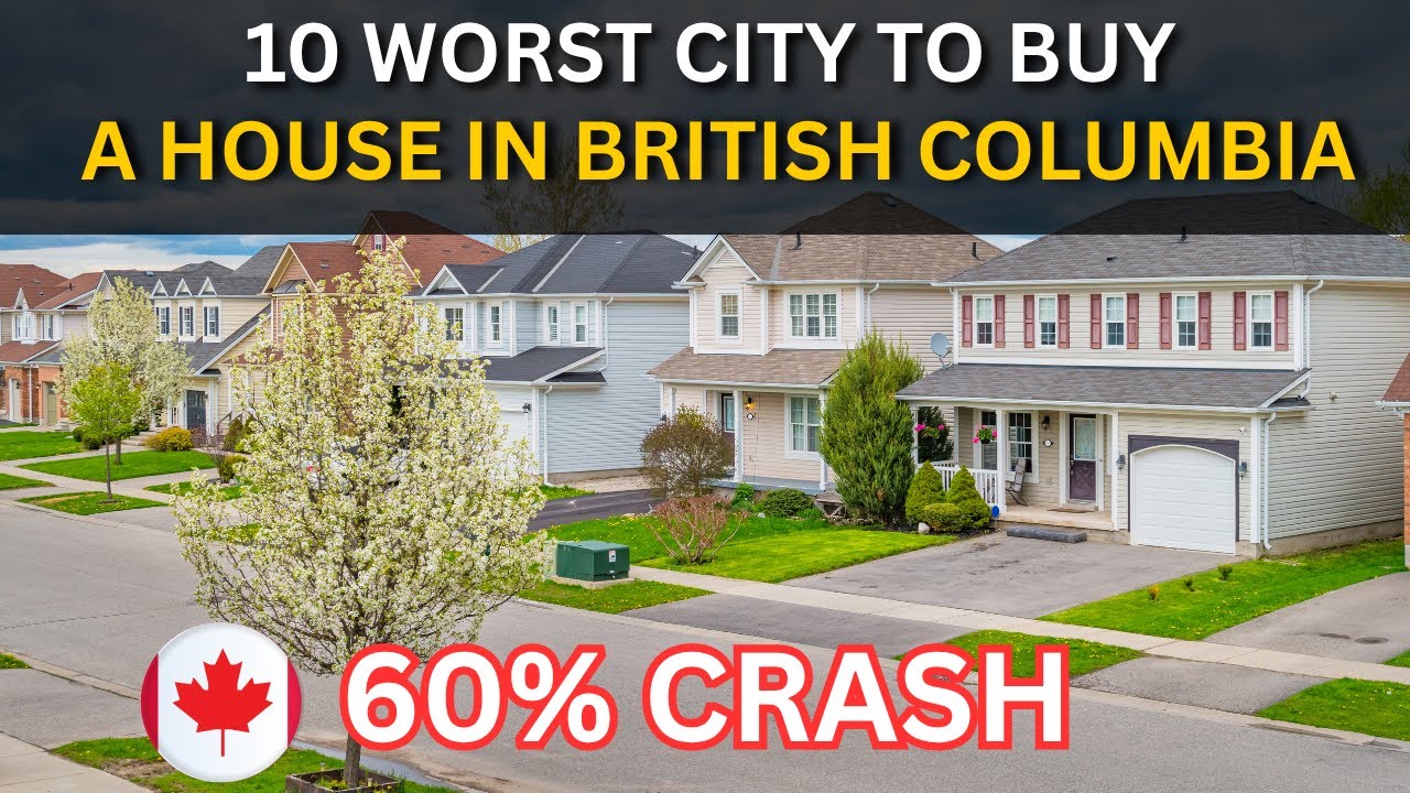 10 Worst Cities to Buy a Home in British Columbia Canada 2025 | BC Real ...