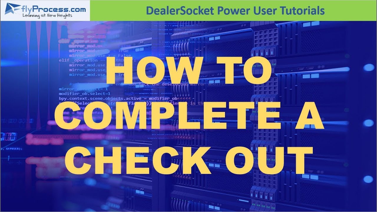 How To Use DealerSocket: Check Out Process - YouTube