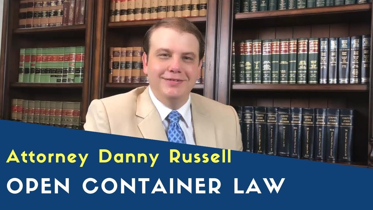 Louisiana Open Container Law - Attorney Danny Russell - YouTube