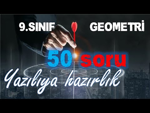 9.SINIF 2.DÖNEM 2.YAZILIYA HAZIRLIK SORU ÇÜZÜMLERİ, GEOMETRİ KONU TEKRAR SORULARI