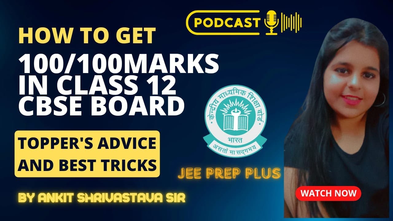 HOW TO GET 100/100 MARKS IN CLASS 12 CBSE BOARD ( TOPPER'S ADVICE AND ...