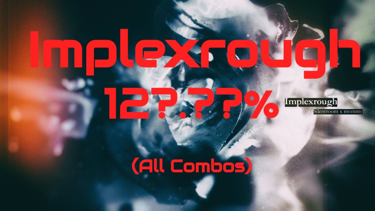 Implexrough lv.9 HD (12?.??%) - YouTube
