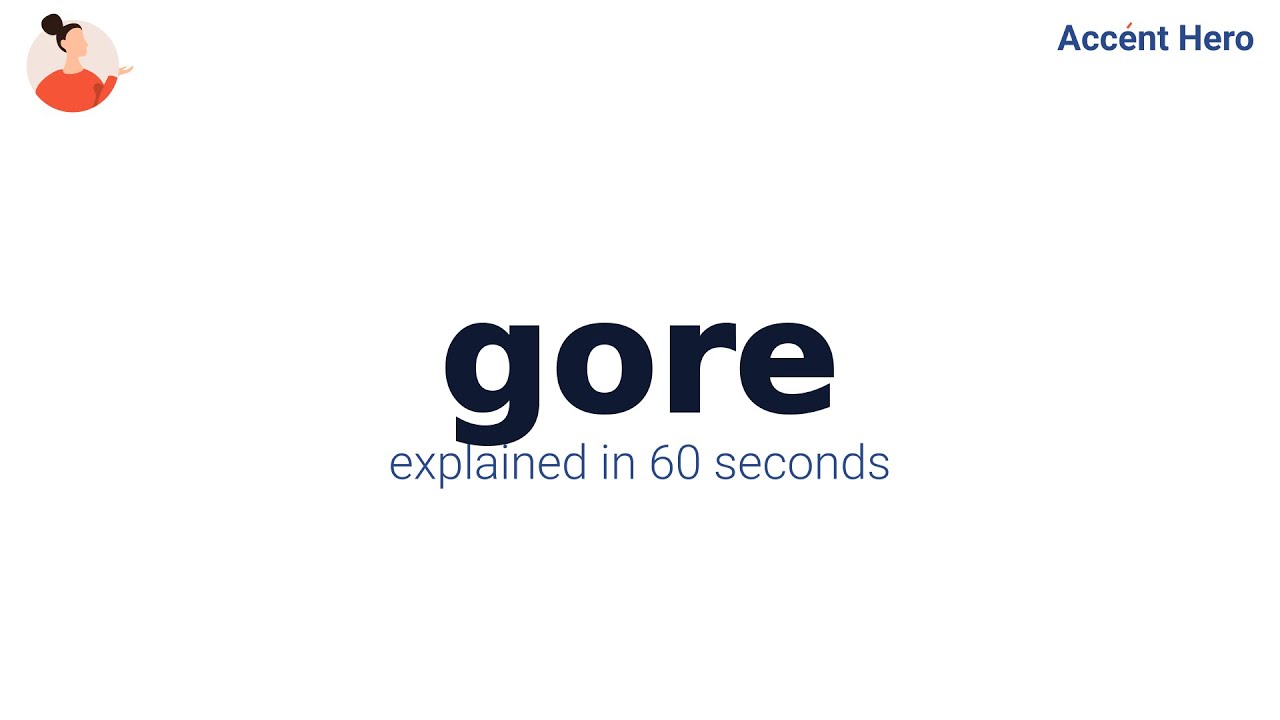 GORE - Meaning and Pronunciation - YouTube