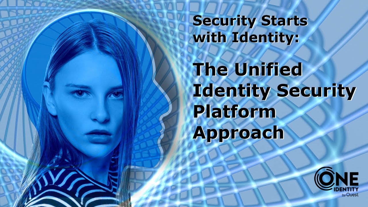 The Unified Identity Security Platform Approach - YouTube