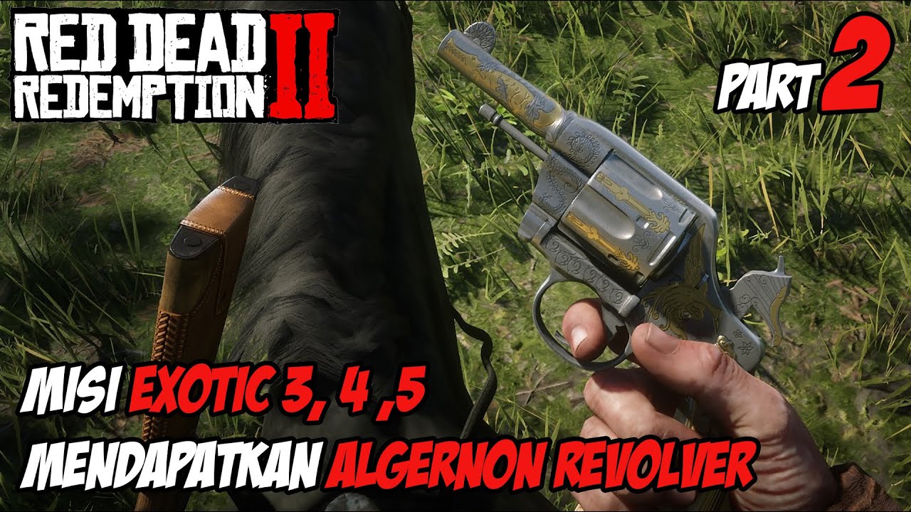 RDR 2 | RDR TIPS | MISI EXOTIC 3,4,5 DAN MENDAPATKAN ALGERNON REVOLVER ...