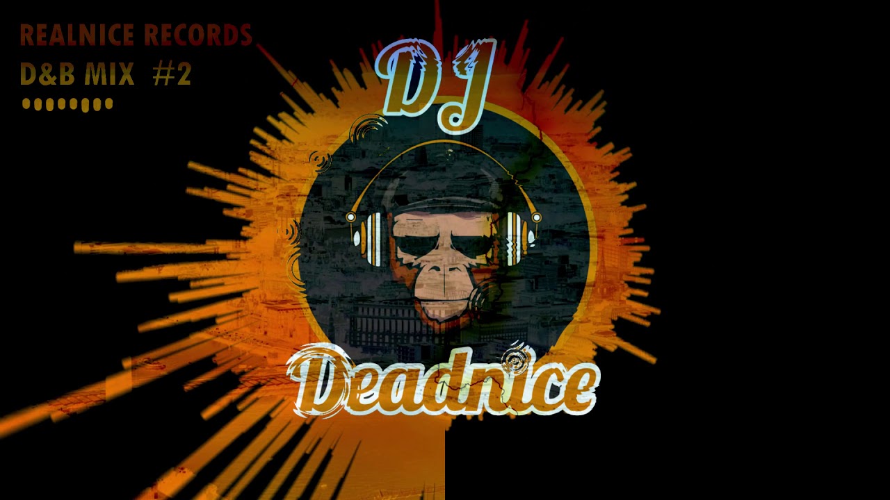 DJ Deadnice - RealNice Records - D&B Mix #2 - YouTube