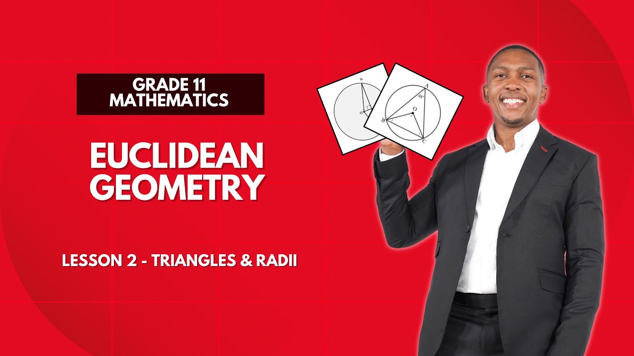 Grade 11 - Euclidean Geometry | Radius, triangles and cyclic quads ...