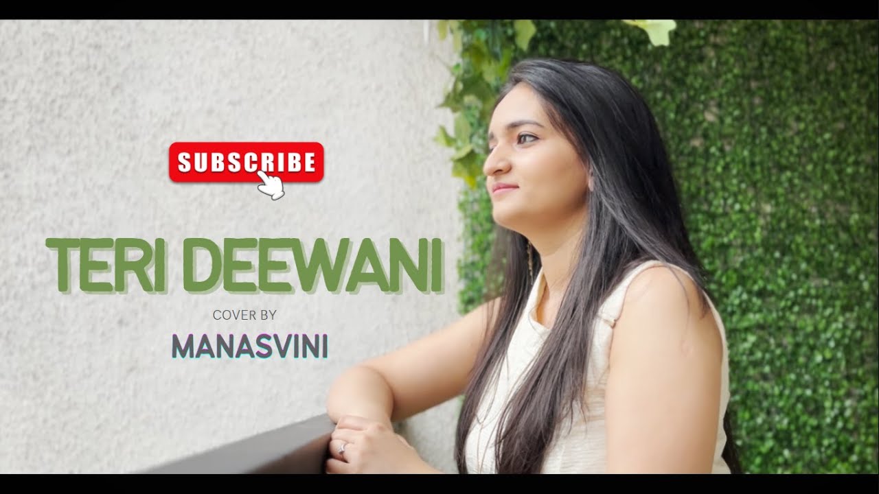 TERI DEEWANI | MANASVINI A | COVER | KAILASH KHER | @manasvinismusic @SonyMusicIndia ...