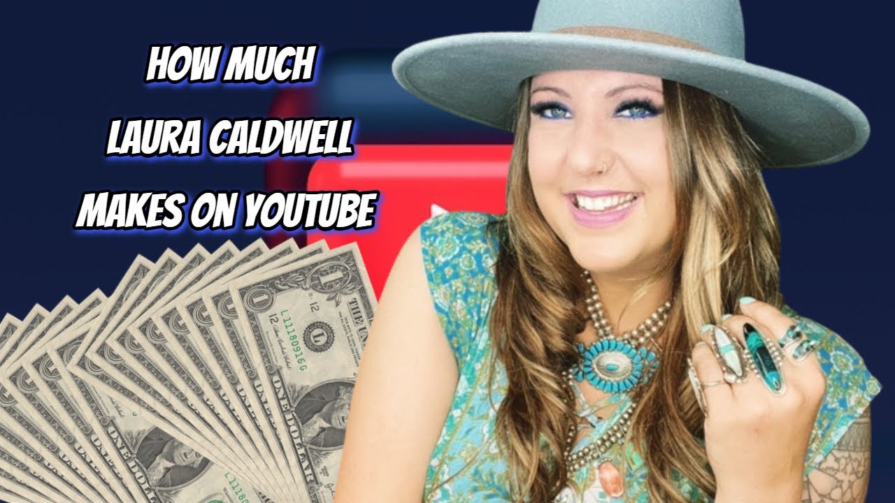 How Much Does Laura Caldwell Earn from YouTube? Here's the data - YouTube
