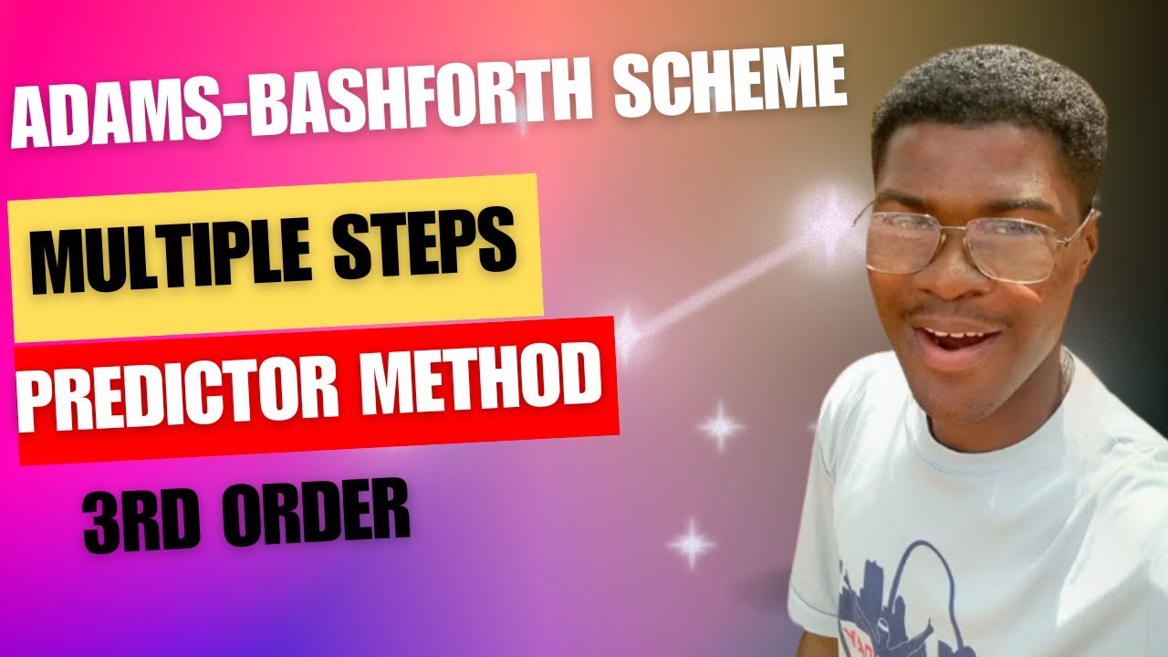 Adams Bashforth Scheme O D E Multiple Steps Predictor Method Youtube
