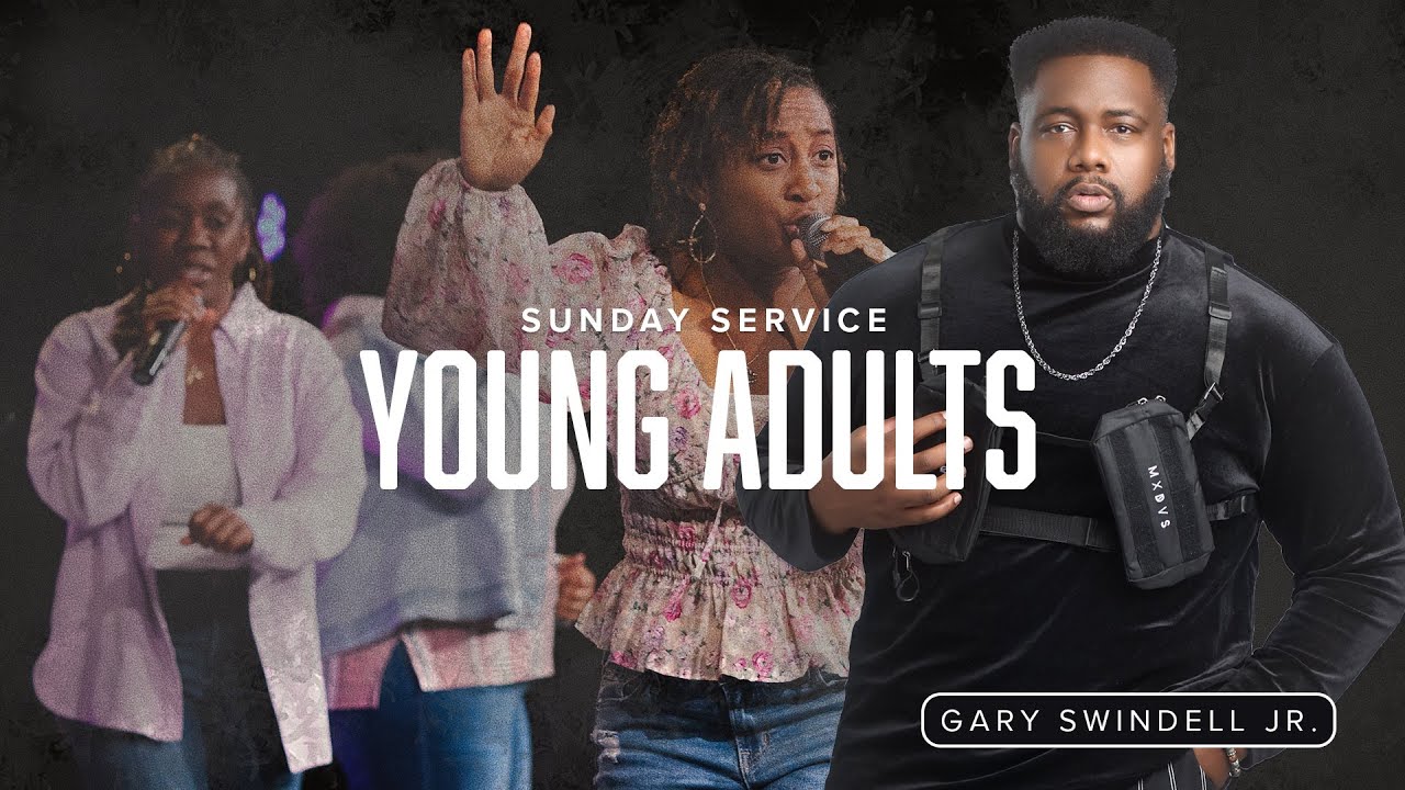 Young Adult Worship Service ft. Gary Swindell Jr. - YouTube