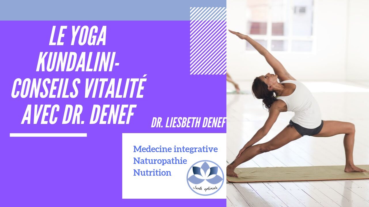 YOGA KUNDALINI et ADDICTIONS - Conseils vitalité avec Dr. Denef ...