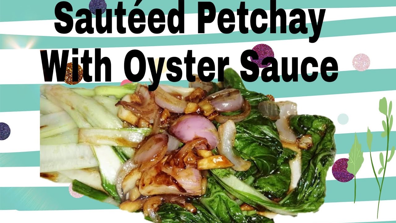 Sauteed Pechay with oyster sauce - YouTube