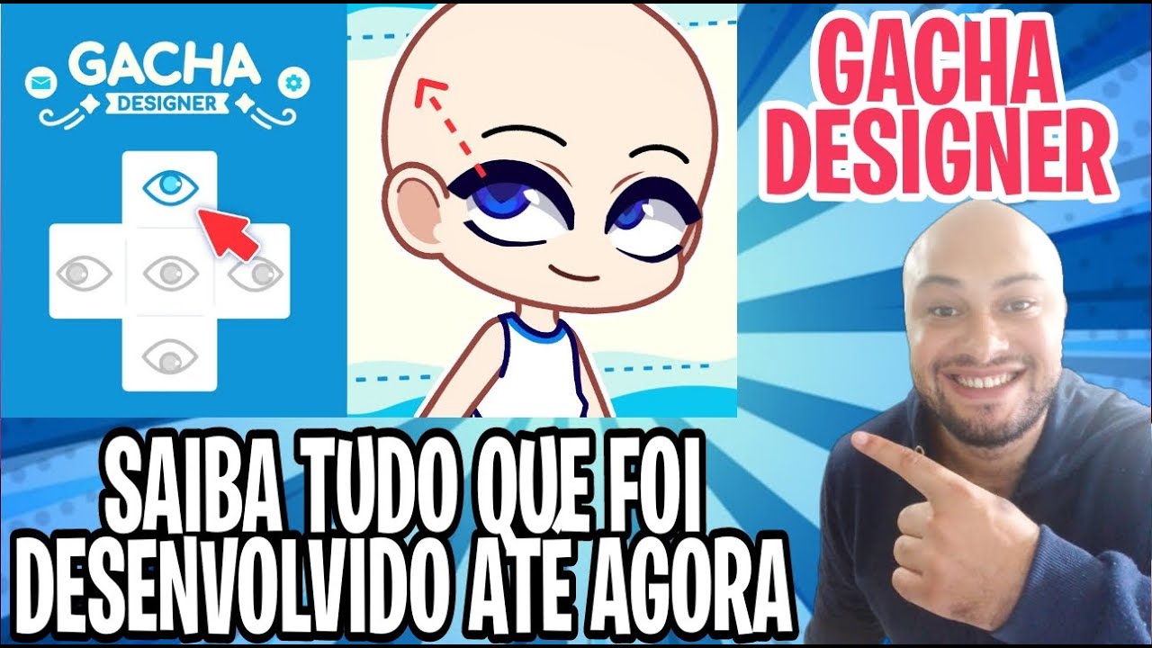 GACHA DESIGNER - Saiba o que foi desenvolvido até agora! QUANDO LANÇAR ...