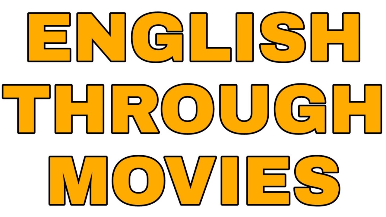 Learn English through movies part 2 - YouTube