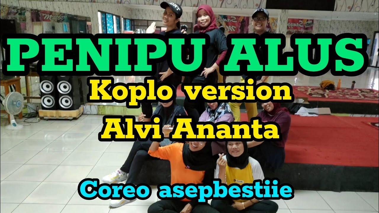 PENIPU ALUS ( KOPLO VERSION ) - ALVI ANANTA SENAM KREASI TEAM RABU SORE ...