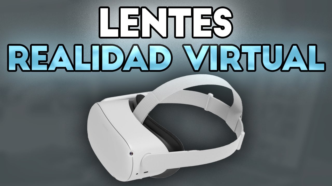 ¿QUÉ SON Y CÓMO FUNCIONAN unos LENTES DE REALIDAD VIRTUAL? - YouTube
