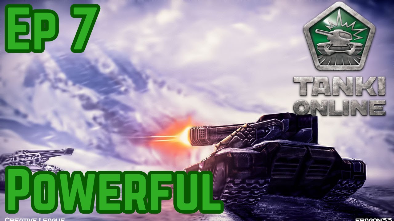 Tanki Online - Ep 7 - Powerful - YouTube