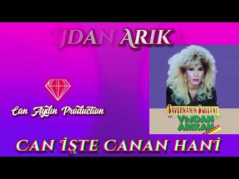 Vijdan Arıkan Can İşte Canan Hani