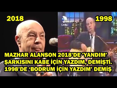 'Yandım' şarkısını Kabe için yazdım' diyen MAZHAR ALANSON, 1998'de de Bodrum için yazdığını söylemiş