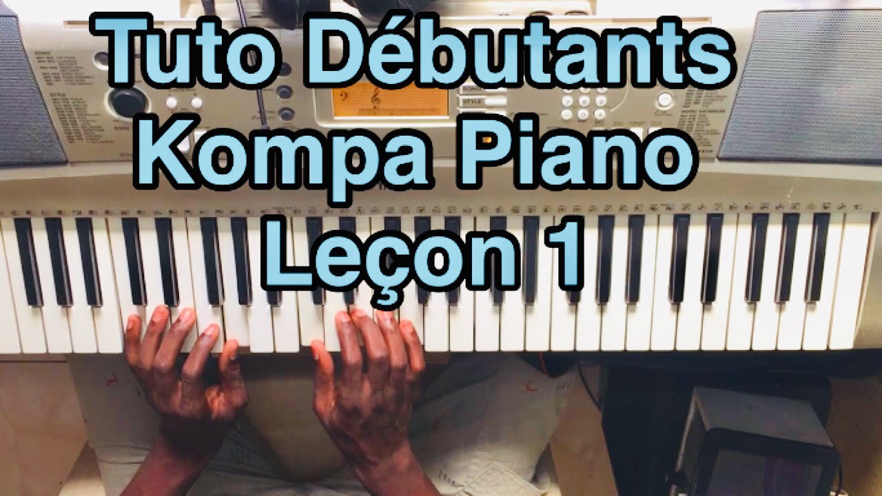 Apprendre le Compas | Haitian Kompa | Tuto Débutants Kompa Piano(Le ...