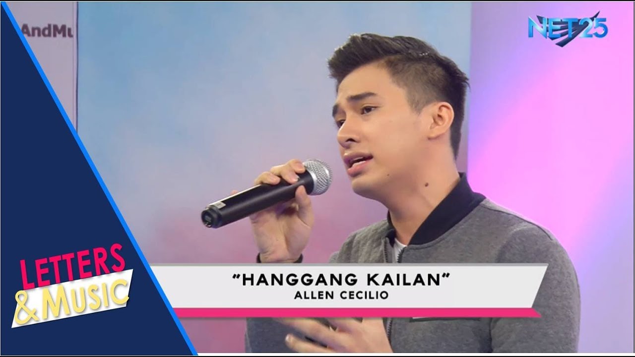 ALLEN CECILIO - HANGGANG KAILAN (NET25 LETTERS AND MUSIC) - YouTube