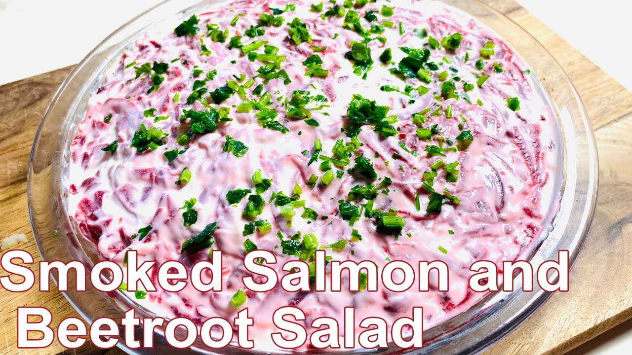 Smoked Salmon and Beetroot Salad - YouTube