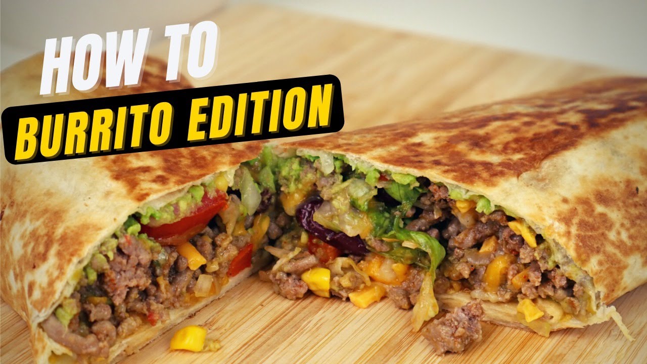 Mastering Beef Burrito at Home Recipe - YouTube