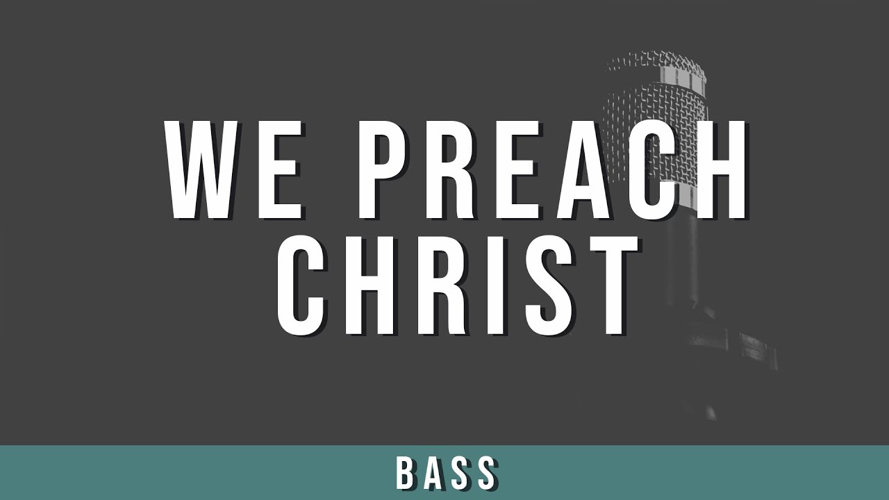 We Preach Christ | Bass Guide - YouTube