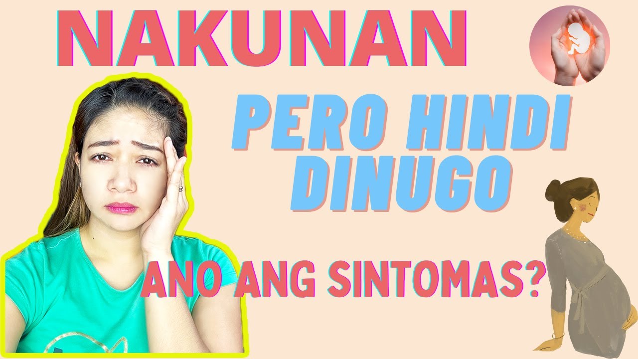 SINTOMAS NG NAKUNAN PERO HINDI DINUGO/ MGA DAHILAN / MGA GAMOT/Mom Jacq ...
