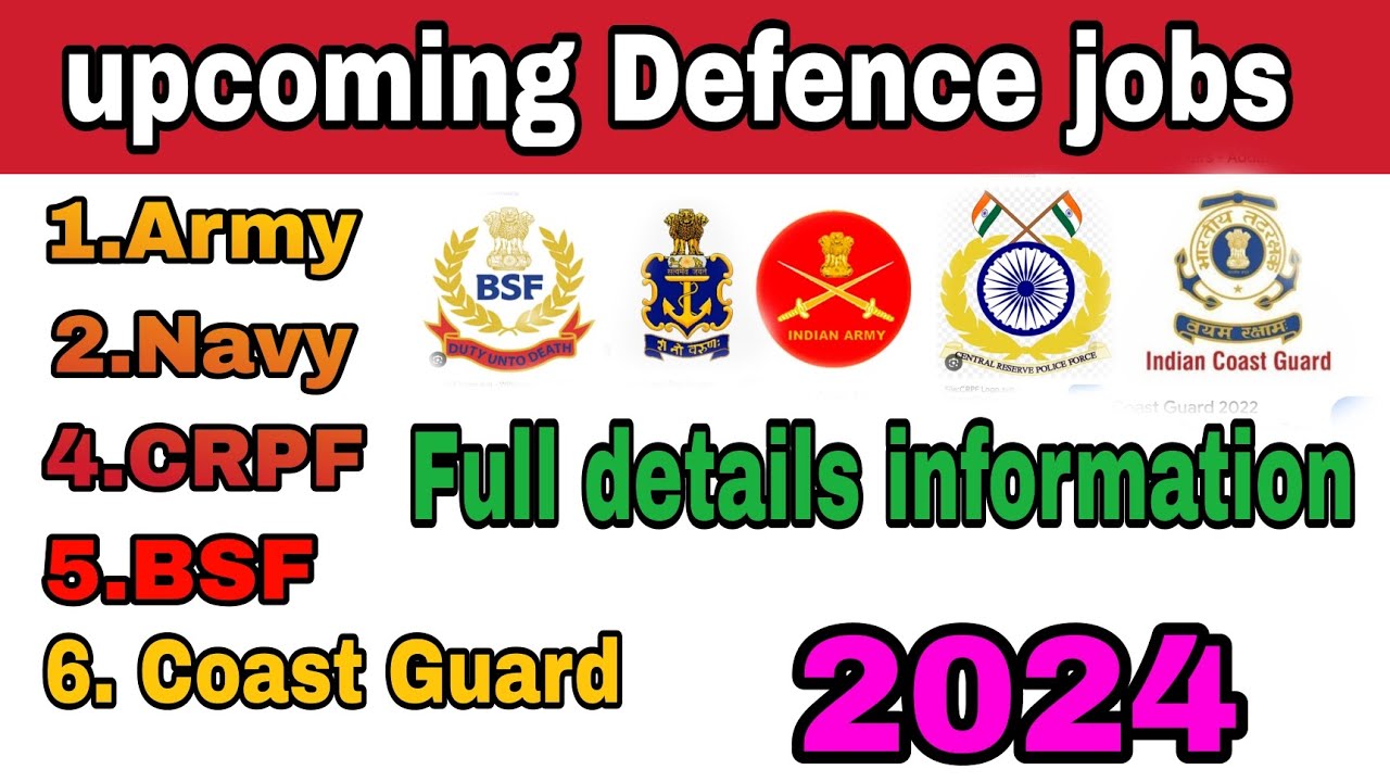upcoming Defence jobs 2024 .Army, Navy, BSF, Coast Guard, CRPF. full ...