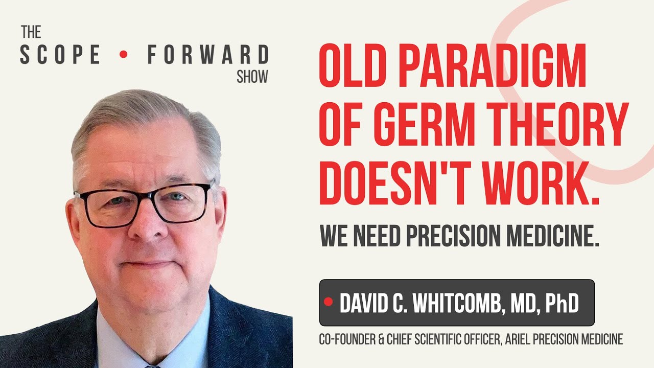 Prof. David C. Whitcomb: Old paradigm of germ theory doesn't work. We ...