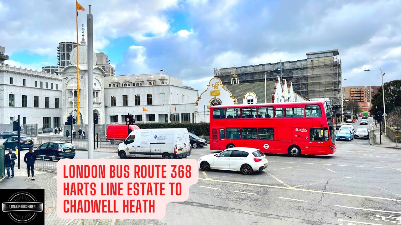 I rode LONDON BUS 368 to Chadwell Heath station on Elizabeth line - YouTube