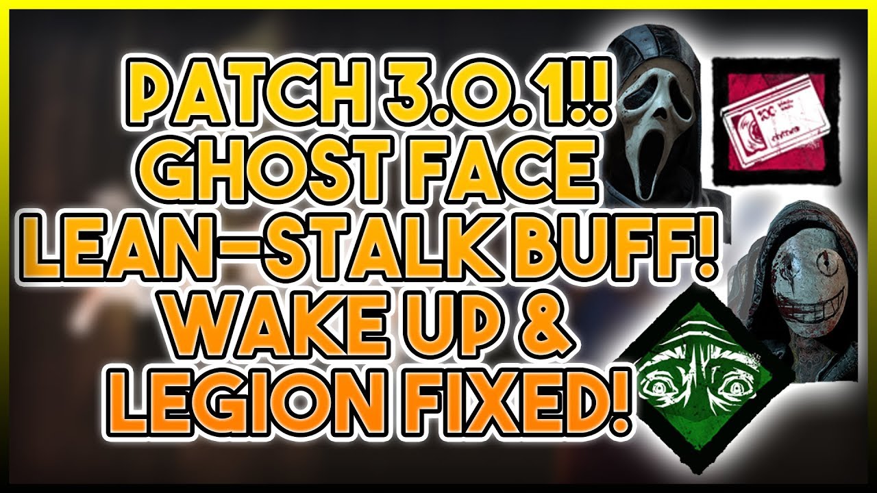 DBD PATCH 3.0.1 LIVE!! GHOST FACE CHANGES, LEAN STALKING GOT BUFFED ...