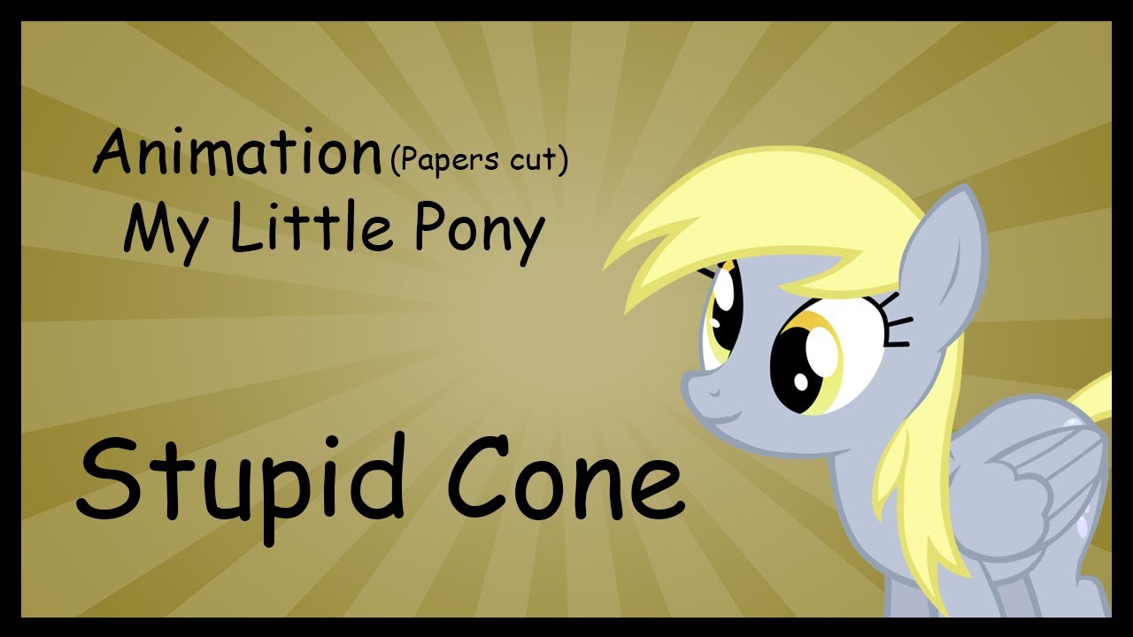 Stupid Cone - MLP Animation - YouTube