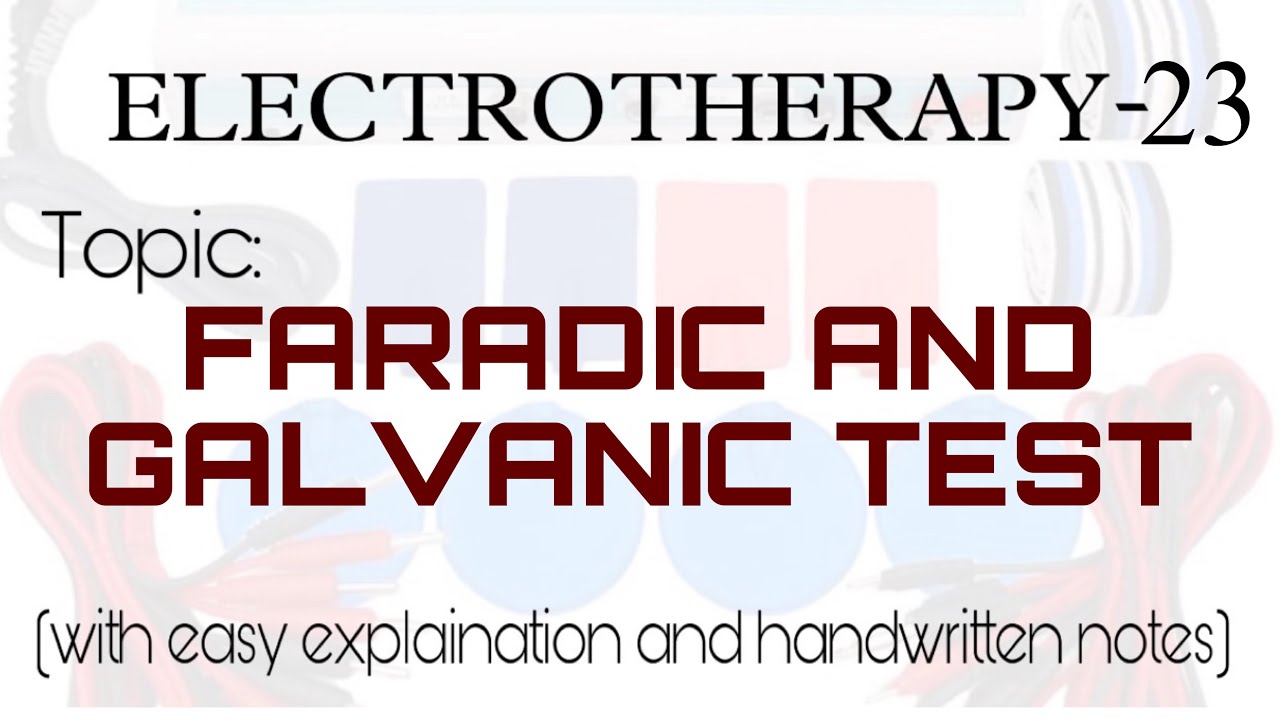 Faradic and Galvanic test | Electrotherapy-23 | With easy explaination ...