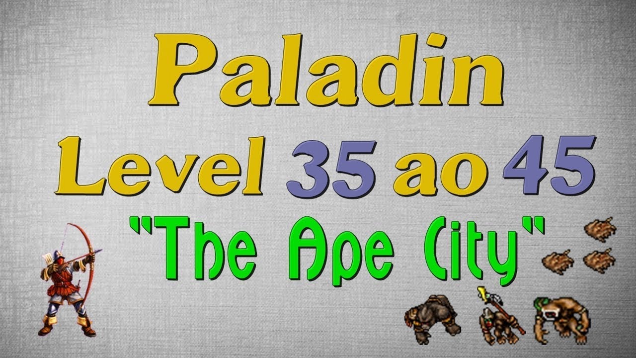 [TIBIA] Paladin level 35 ao 45 | 100k xp/hr | muito lucro - YouTube